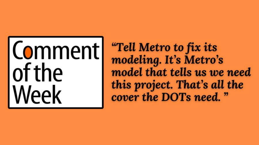 Comment Of The Week The Freeway Expansion Fight Is Metros Fault
